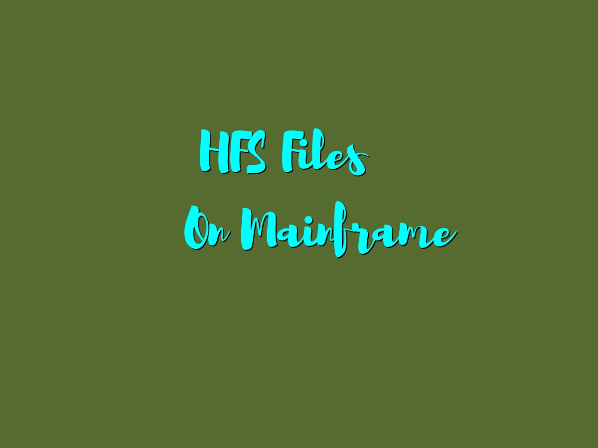 Mainframe HFS files Tutorial to Read today – Srinimf