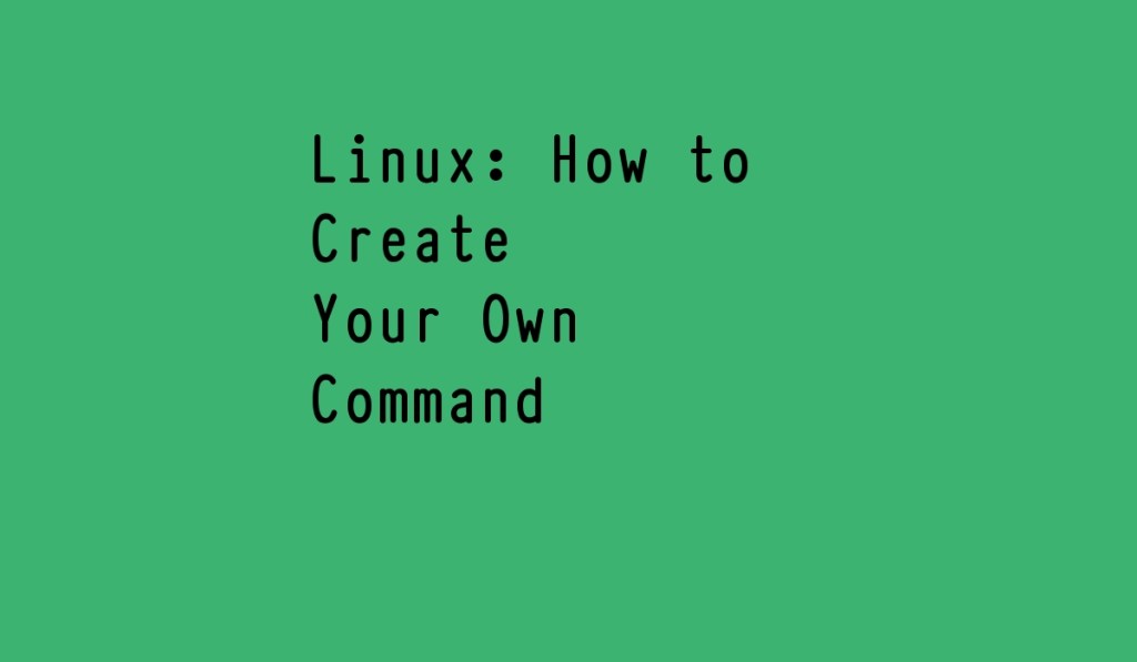Linux How to Create Custom Command with ‘alias’ Easily – Srinimf